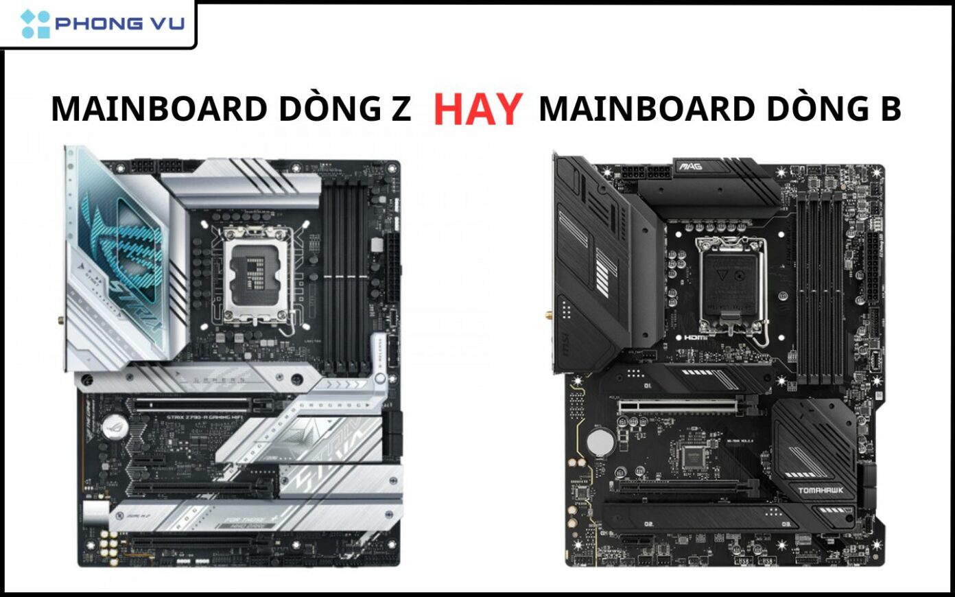 Nên chọn mainboard dòng Z hay dòng B khi build PC