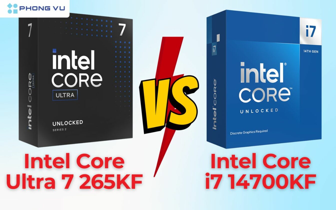 Intel Core Ultra 7 265KF vs i7 14700KF - Có đáng nâng cấp?