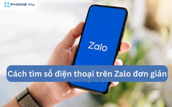 Cách Tìm Số điện Thoại Trên Zalo đơn Giản, Ai Cũng Làm được