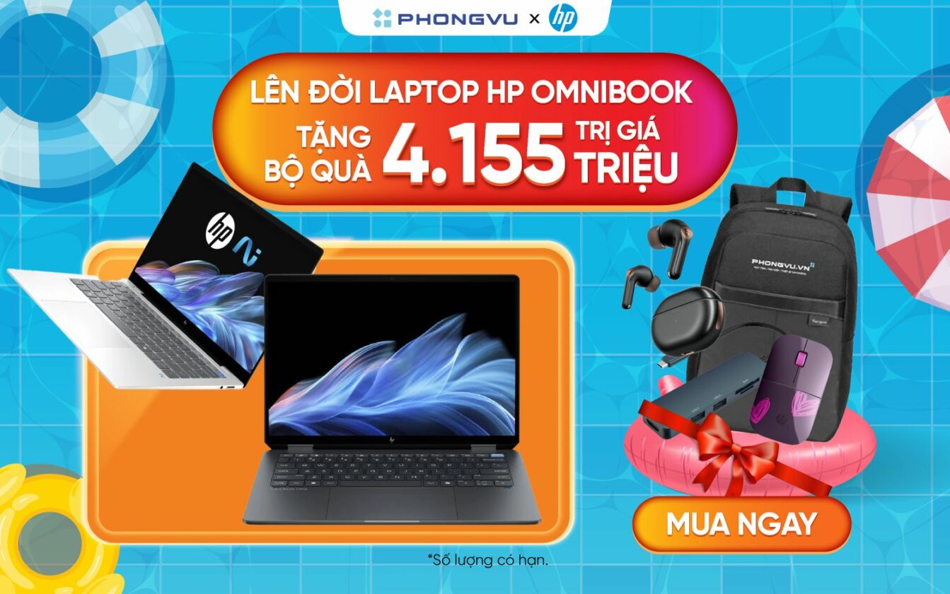 Lên đời laptop HP OmniBook nhận bộ quà tặng lên đến 4,155 triệu đồng tại Phong Vũ | Phongvu.vn